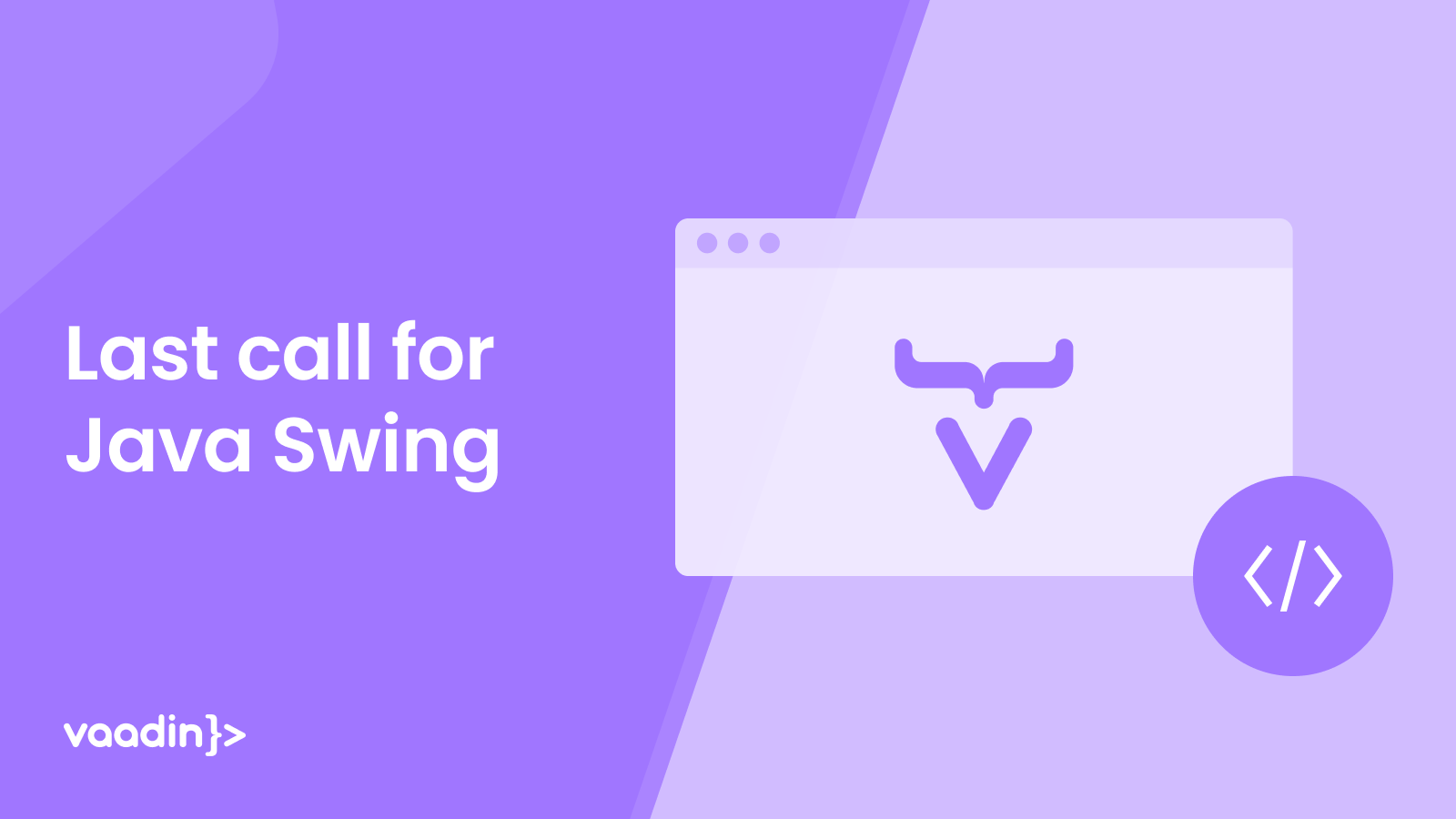 Java Swing: Rising tech debt costs signal it's time to modernize | Vaadin